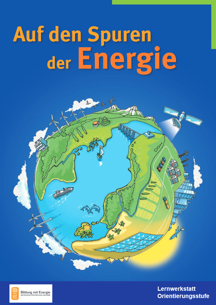 Unterrichtsmaterial: Auf den Spuren der Energie